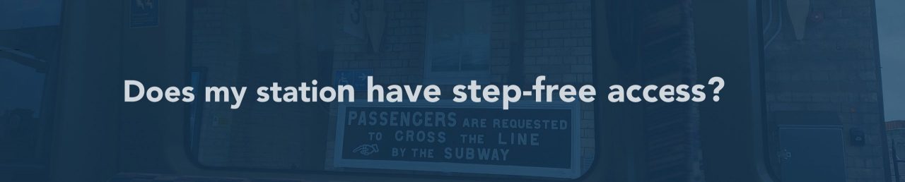 How do I know if a station has step-free access? - Railsmartr.co.uk